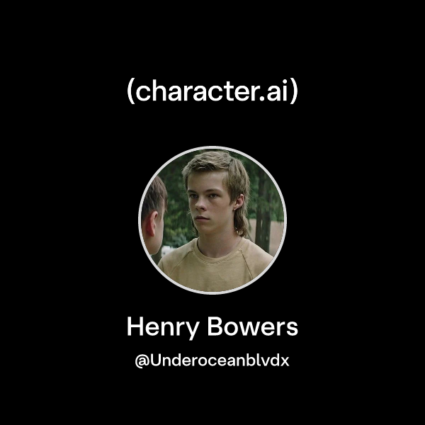 Chat with Henry Bowers | character.ai | AI Chat, Reimagined–Your Words ...