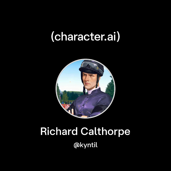 Chat with Richard Calthorpe | character.ai | Personalized AI for every ...