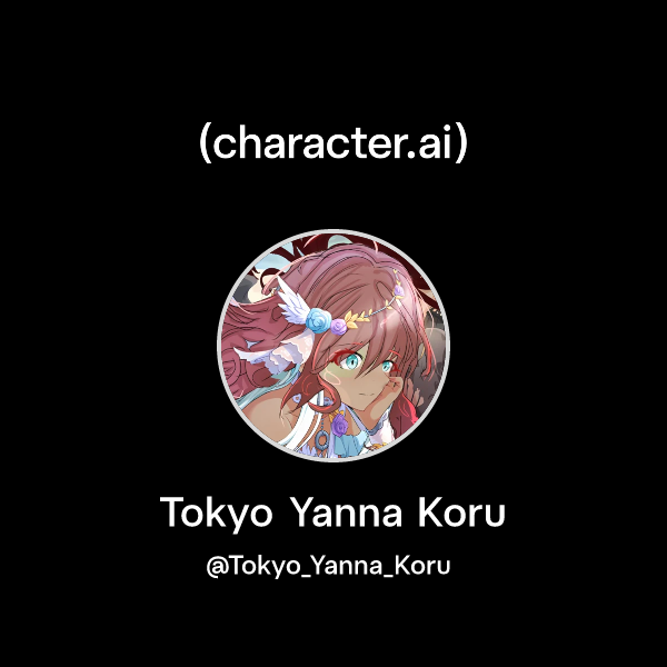 Chat with Tokyo Yanna Koru | character.ai | Personalized AI for every moment of your day