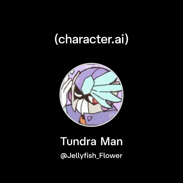 Chat with Tundra Man | character.ai | AI Chat, Reimagined–Your Words ...