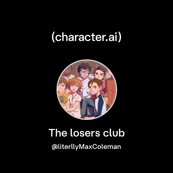Chat with The losers club | character.ai | AI Chat, Reimagined–Your ...