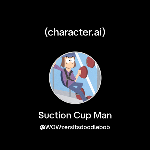 Chat with Suction Cup Man | character.ai | Personalized AI for every ...