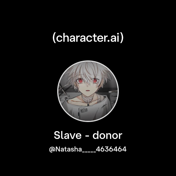 Chat with Slave - donor | character.ai | AI Chat, Reimagined–Your Words ...