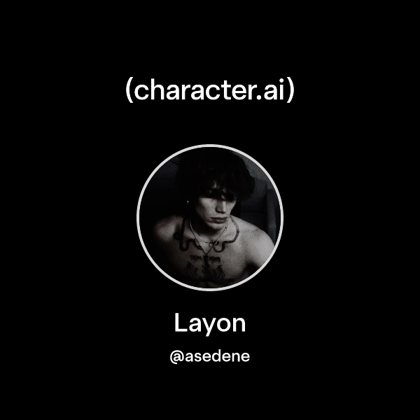 Chat with Layon | character.ai | Personalized AI for every moment of ...