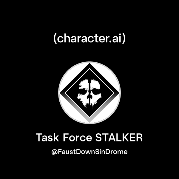 Chat with Task Force STALKER | character.ai | AI Chat, Reimagined–Your Words. Your World.