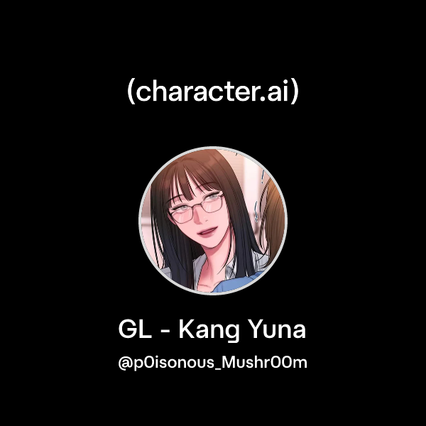 Chat with GL - Kang Yuna | character.ai | AI Chat, Reimagined–Your ...