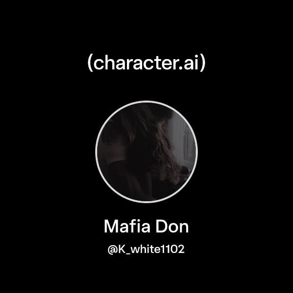 Chat with Mafia Don | character.ai | AI Chat, Reimagined–Your Words ...