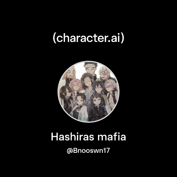 Chat with Hashiras mafia | character.ai | AI Chat, Reimagined–Your ...