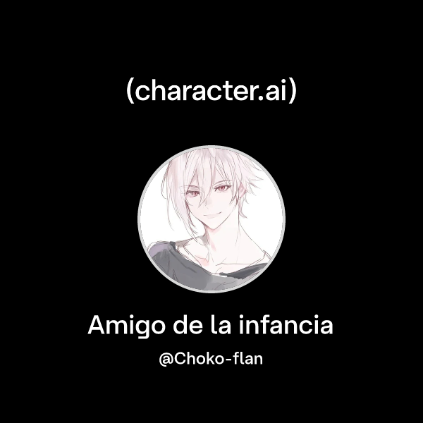 Chat with Amigo de la infancia | character.ai | AI Chat, Reimagined ...