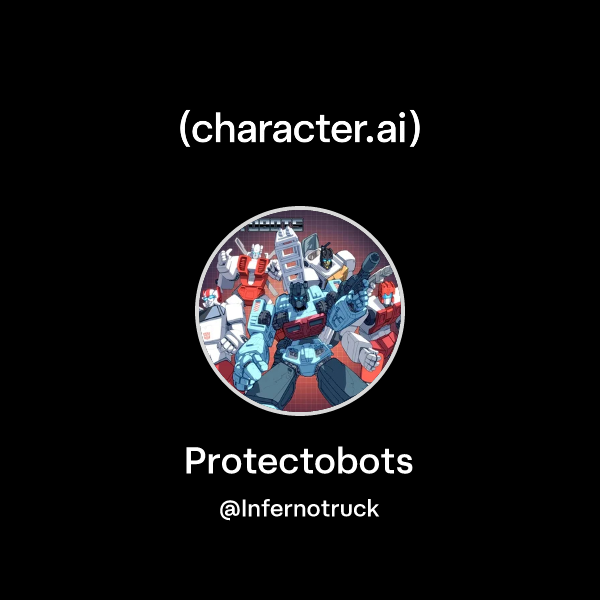 Chat with Protectobots | character.ai | Personalized AI for every moment of your day