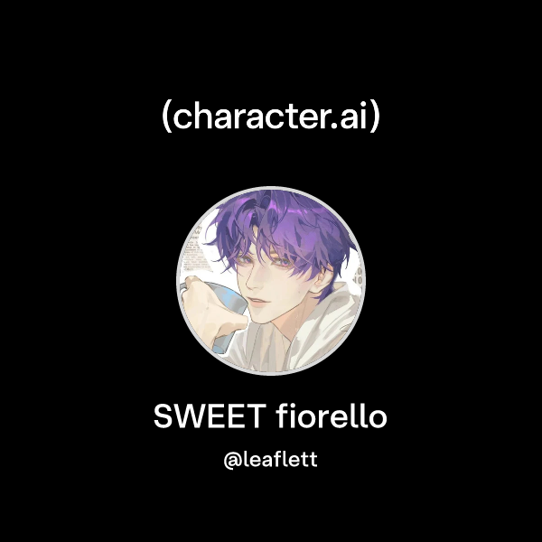 Chat with SWEET fiorello | character.ai | AI Chat, Reimagined–Your Words. Your World.