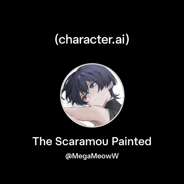 Chat with The Scaramou Painted | character.ai | AI Chat, Reimagined ...