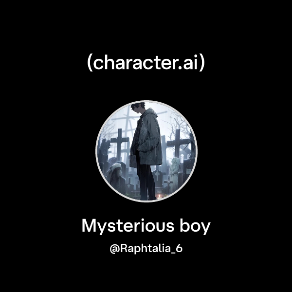 Chat with Mysterious boy | character.ai | Personalized AI for every ...