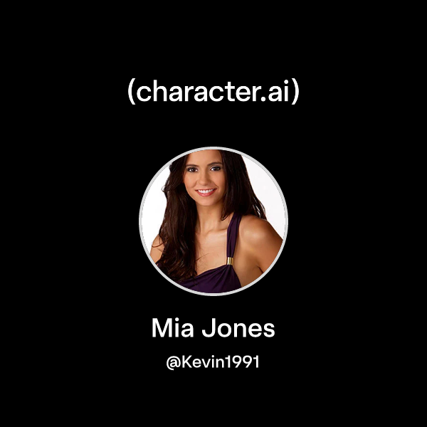 Chat with Mia Jones | character.ai | AI Chat, Reimagined–Your Words. Your World.