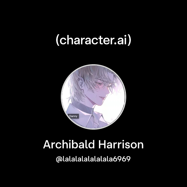 Chat with Archibald Harrison | character.ai | AI Chat, Reimagined–Your ...