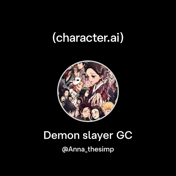 Chat with Demon slayer GC | character.ai | AI Chat, Reimagined–Your ...