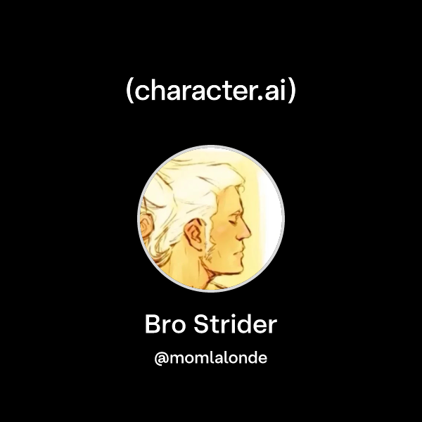 Chat with Bro Strider | character.ai | AI Chat, Reimagined–Your Words ...