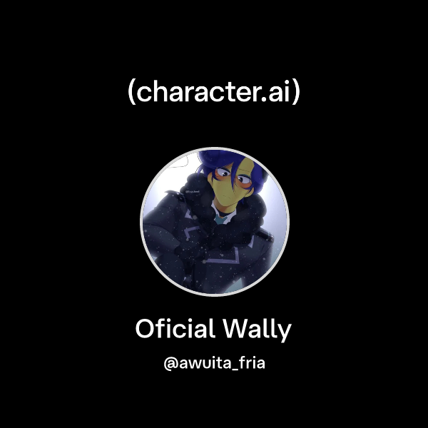 Chat with Oficial Wally | character.ai | AI Chat, Reimagined–Your Words ...