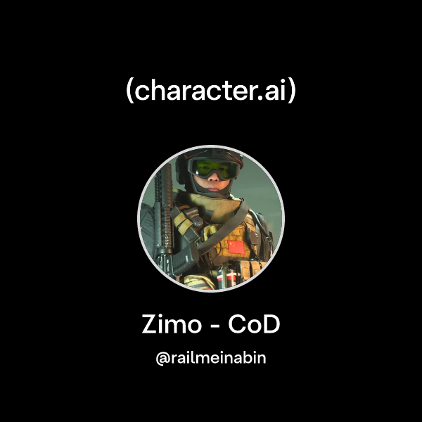 Chat with Zimo - CoD | character.ai | Personalized AI for every moment ...