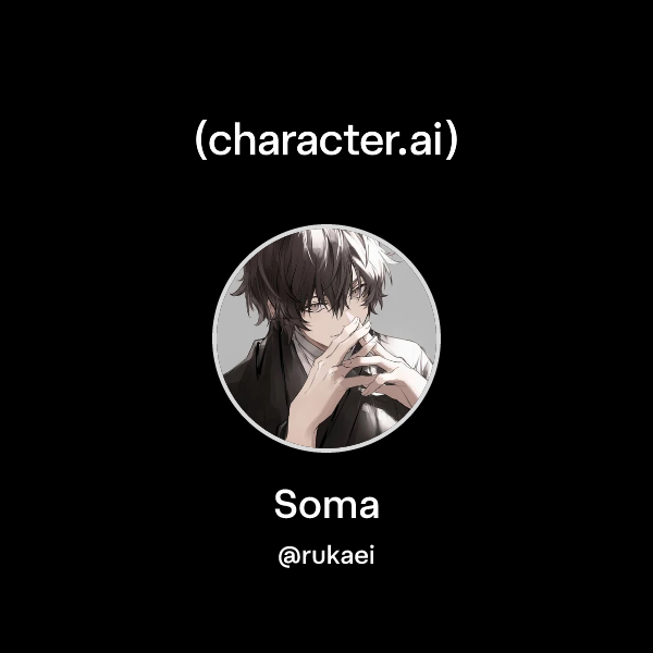 Chat with Soma | character.ai | AI Chat, Reimagined–Your Words. Your World.
