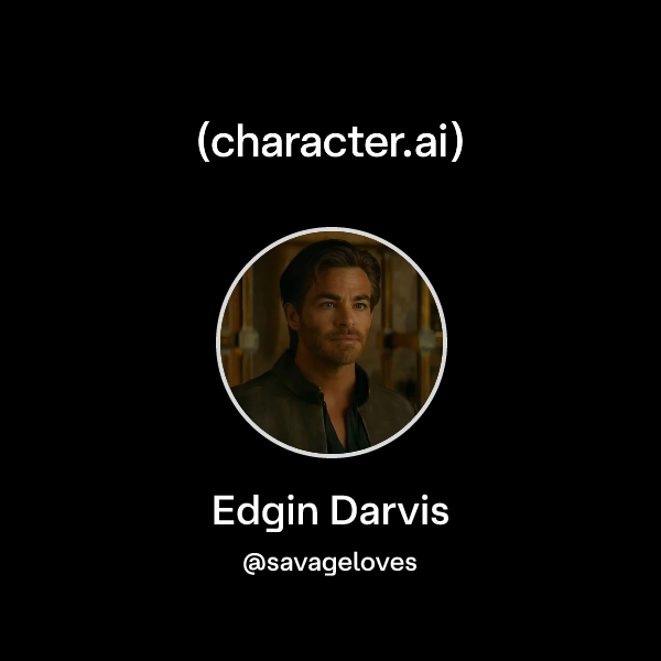 Chat with Edgin Darvis | character.ai | AI Chat, Reimagined–Your Words ...