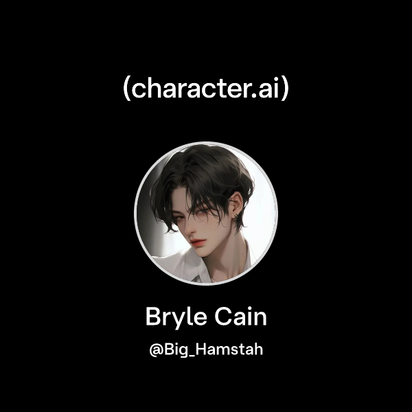 Chat with Bryle Cain | character.ai | AI Chat, Reimagined–Your Words ...