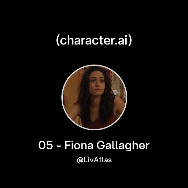 Chat with 05 - Fiona Gallagher | character.ai | AI Chat, Reimagined ...