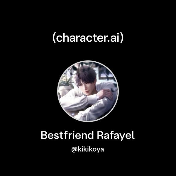Chat with Bestfriend Rafayel | character.ai | AI Chat, Reimagined–Your Words. Your World.