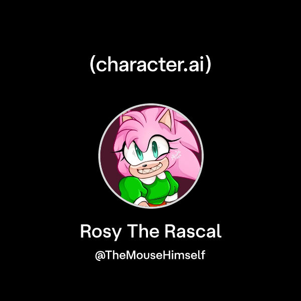 Chat with Rosy The Rascal | character.ai | AI Chat, Reimagined–Your ...