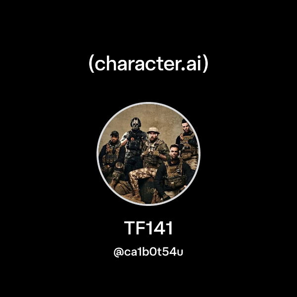 Chat with TF141 | character.ai | AI Chat, Reimagined–Your Words. Your ...