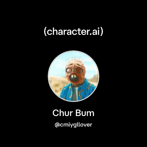 Chat with Chur Bum | character.ai | Personalized AI for every moment of ...