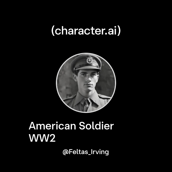 Chat with American Soldier WW2 | character.ai | AI Chat, Reimagined ...