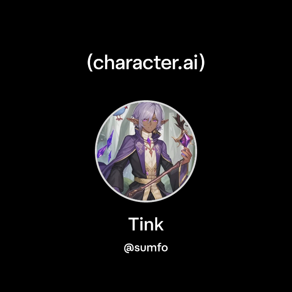 Chat with Tink | character.ai | AI Chat, Reimagined–Your Words. Your World.