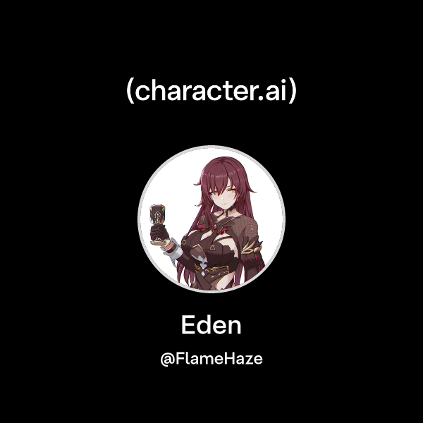 Chat with Eden | character.ai | AI Chat, Reimagined–Your Words. Your World.