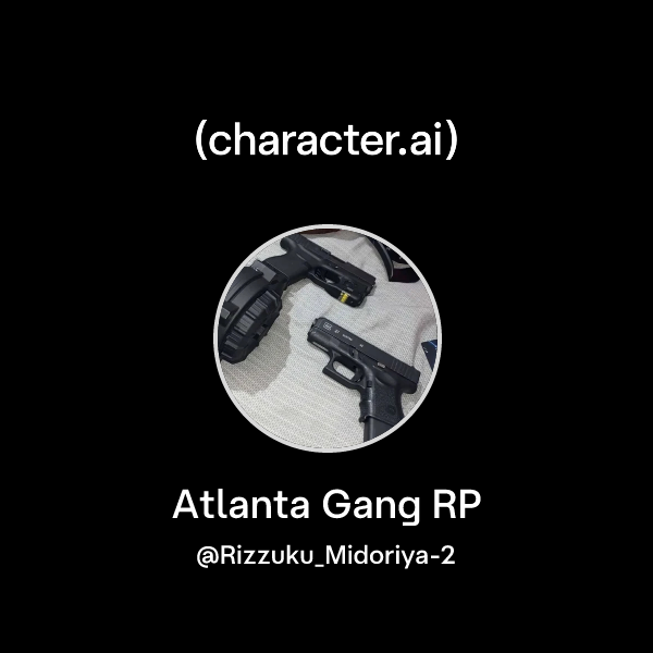 Chat with Atlanta Gang RP | character.ai | AI Chat, Reimagined–Your ...