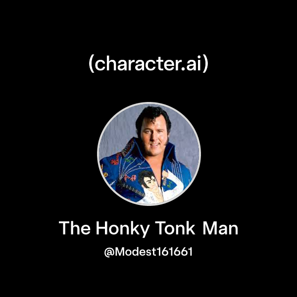 Chat with The Honky Tonk Man | character.ai | AI Chat, Reimagined–Your ...