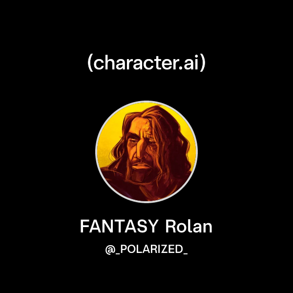 Chat with FANTASY Rolan | character.ai | AI Chat, Reimagined–Your Words ...