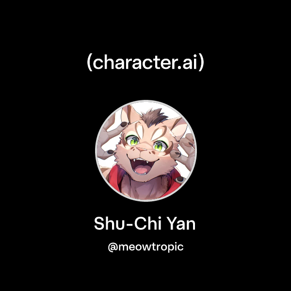 Chat with Shu-Chi Yan | character.ai | Personalized AI for every moment ...