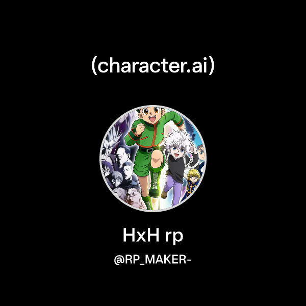 Chat with HxH rp | character.ai | Personalized AI for every moment of ...
