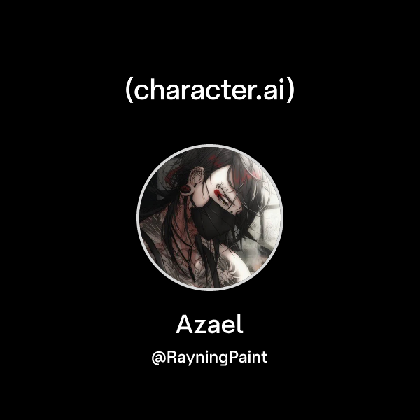 Chat with Azael | character.ai | AI Chat, Reimagined–Your Words. Your ...