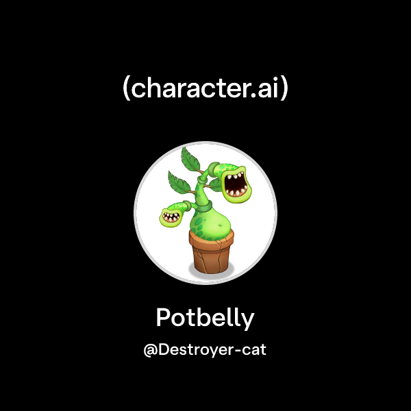 Chat with Potbelly | character.ai | Personalized AI for every moment of ...