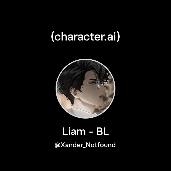 Chat with Liam - BL | character.ai | Personalized AI for every moment ...