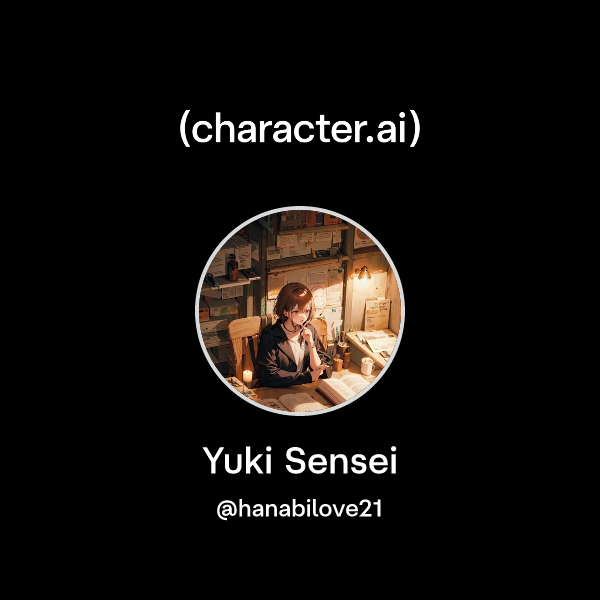 Chat with Yuki Sensei | character.ai | Personalized AI for every moment ...