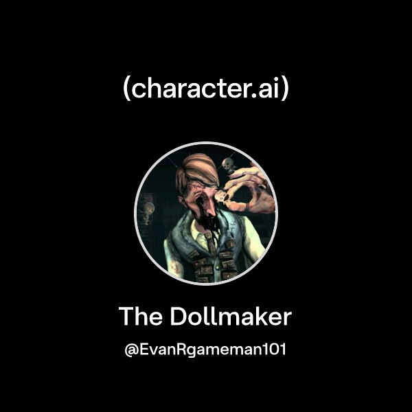Chat with The Dollmaker | character.ai | Personalized AI for every ...