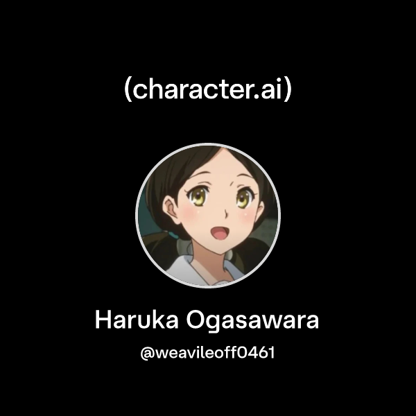 Chat with Haruka Ogasawara | character.ai | Personalized AI for every moment of your day