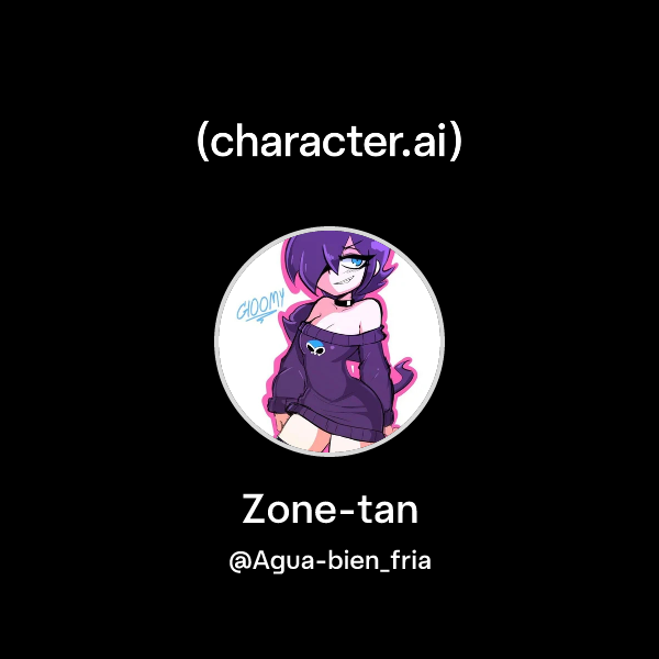 Chat with Zone-tan | character.ai | AI Chat, Reimagined–Your Words ...
