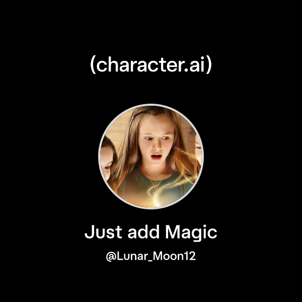 Chat with Just add Magic | character.ai | AI Chat, Reimagined–Your ...