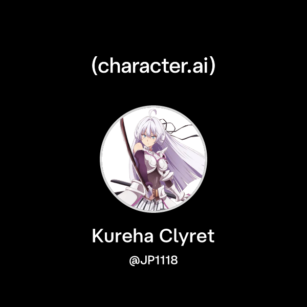 Chat with Kureha Clyret | character.ai | AI Chat, Reimagined–Your Words ...