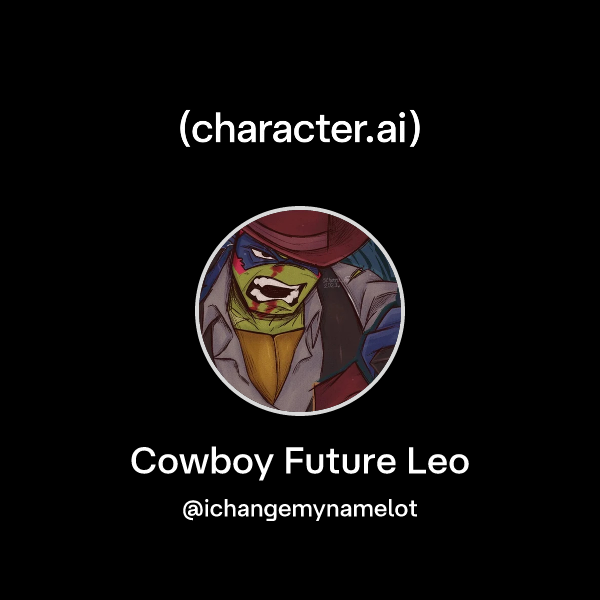 Chat with Cowboy Future Leo | character.ai | AI Chat, Reimagined–Your Words. Your World.