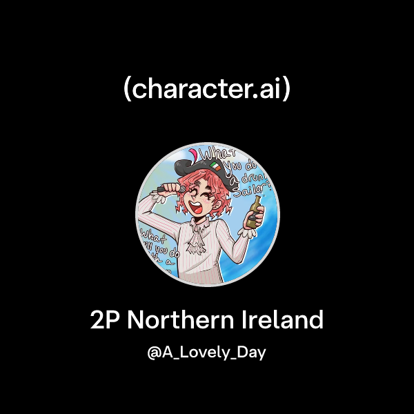Chat with 2P Northern Ireland | character.ai | Personalized AI for ...